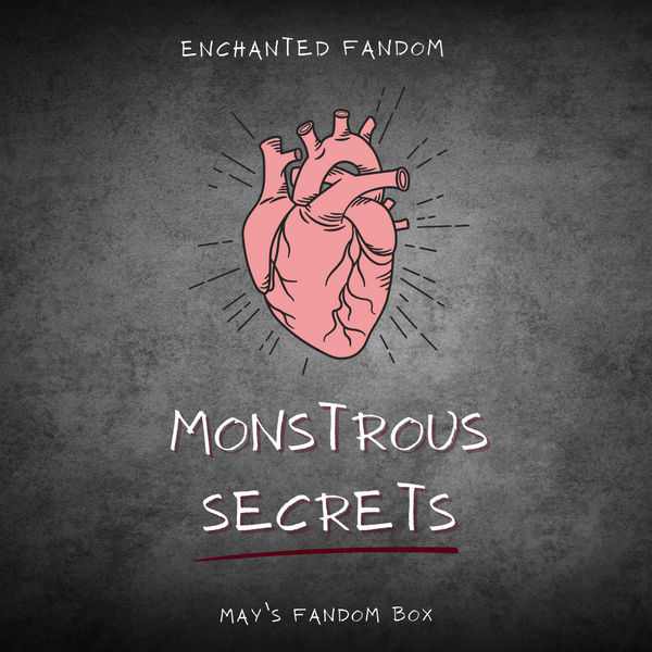Monstrous Secrets – Enchanted Fandom